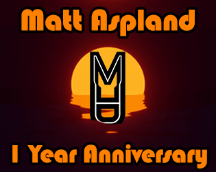 Matt Aspland 1 Year Anniversary Game Jam - itch.io