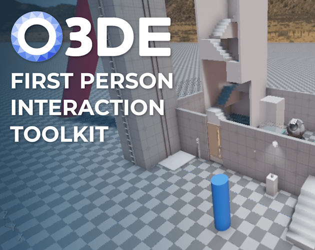 O3DE First Person Interaction Toolkit by StevenHarmonGames