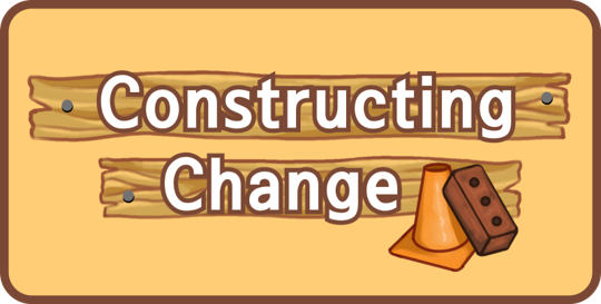 Constructing Change by JonkDev Constructing Change by JonkDev