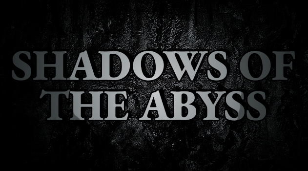 SHADOWS OF THE ABYSS by Benjamin Pilbrow
