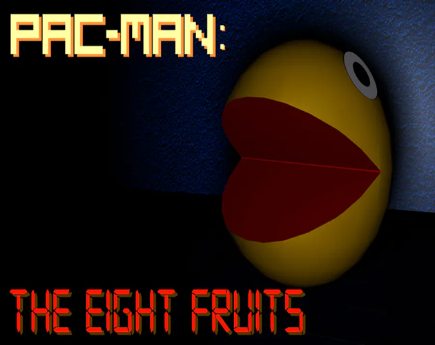 Pac-Man: The Eight Fruits (3D HORROR GAME) by MegaXD Official