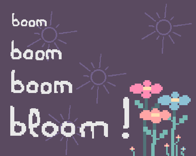 Boom Boom Boom Bloom ! by AntoineArzac, Adrien Castex, Romain Fontanel