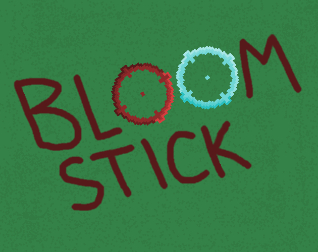 Bloomstick by Blob28895