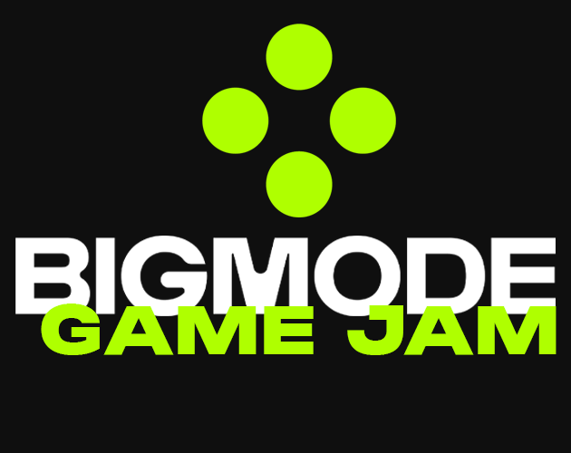 Bigmode Game Jam 2023 - itch.io