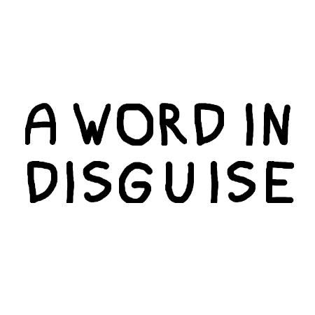 A Word In Disguise by goblon17