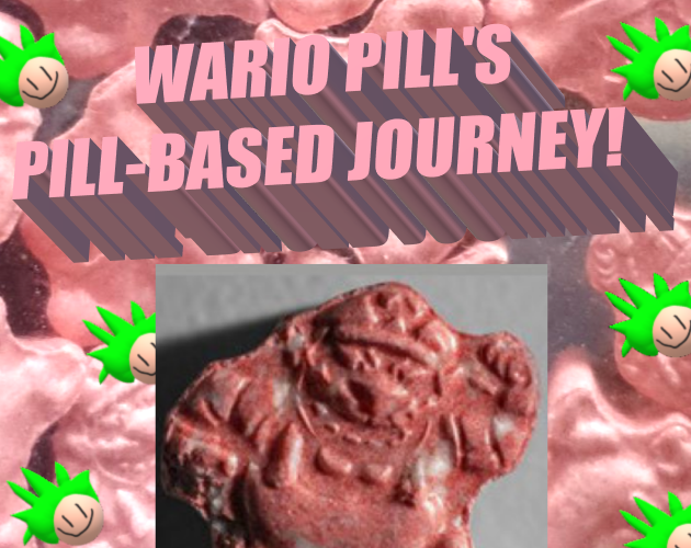 Wario Pill's Pill-Based Journey! by AtreyuGilbert
