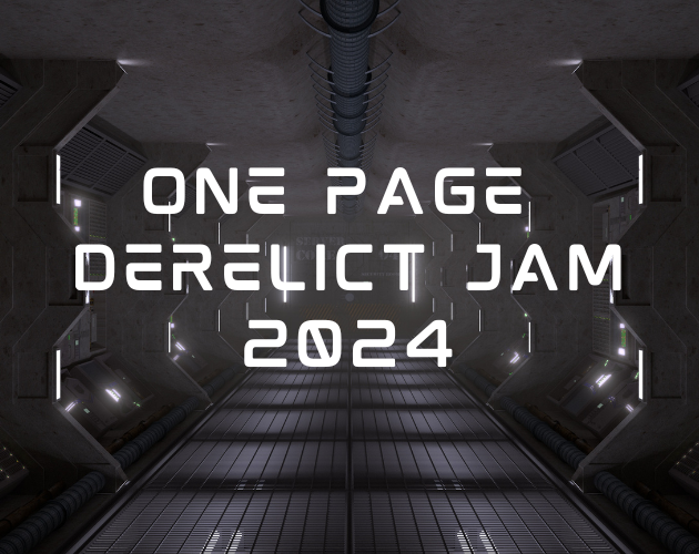 One Page Derelict Jam 2024 - itch.io