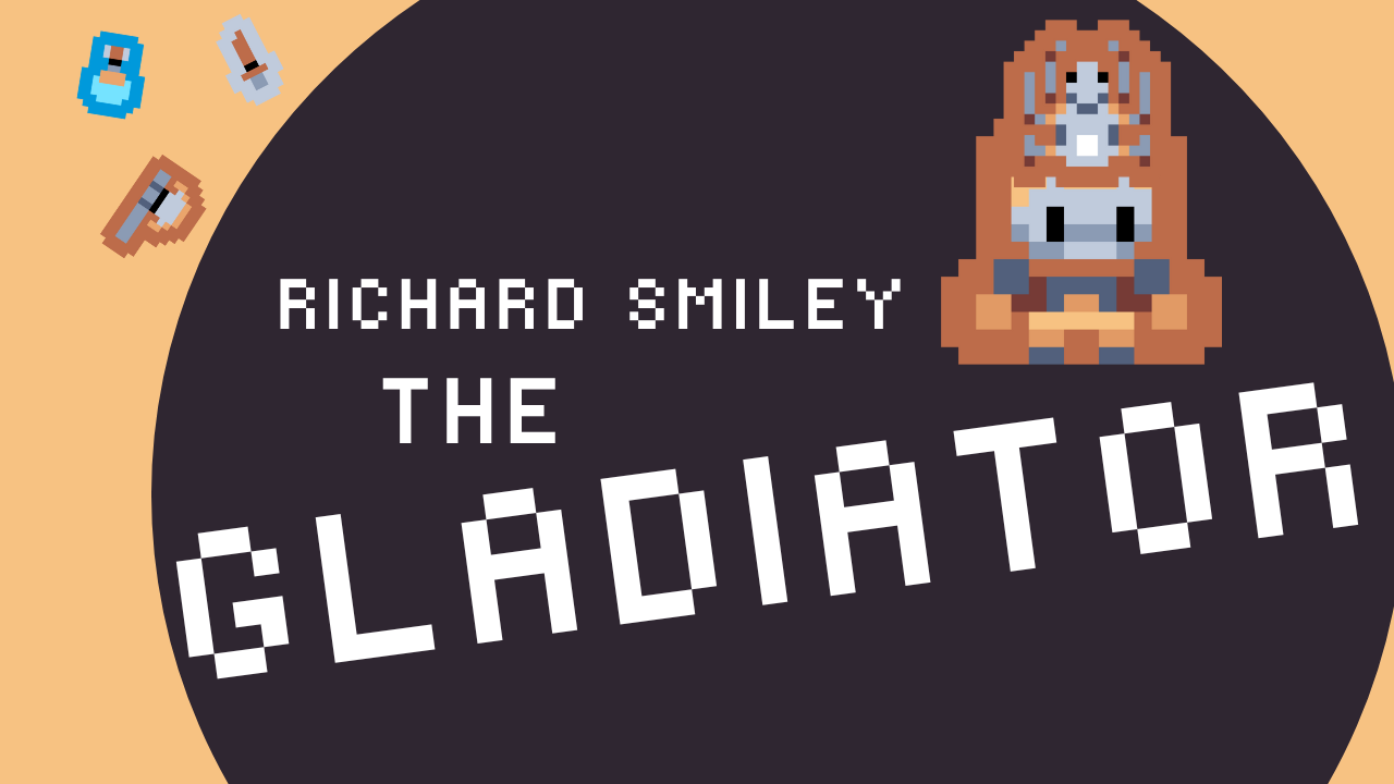 Richard Smiley the Gladiator by Angelic Garbage