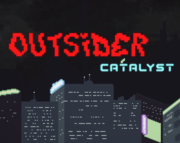 Outsider: Catalyst by SCRAPIXEL Games