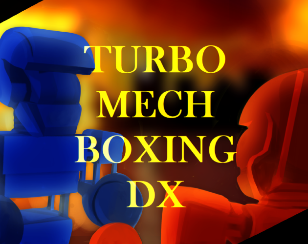 Turbo Mech Boxing DX by Dev_Lee, Jesse Miller
