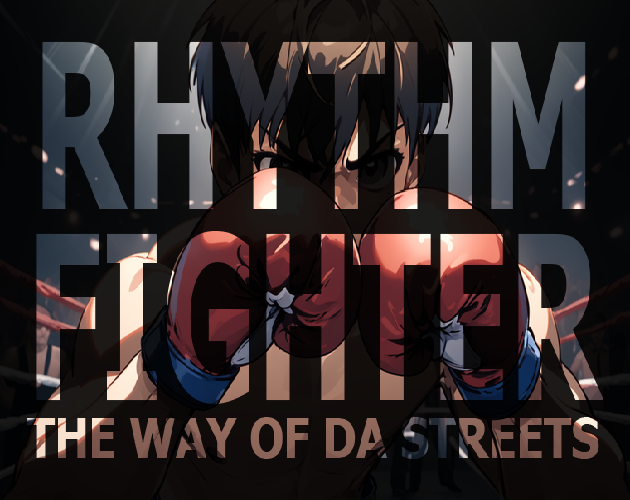 Rhythm Fighter: The Way of Da Streets by Mr. FIZZMAN