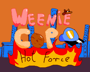 Weenie Cop: Hot Force by Zykotic