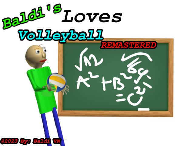 Baldi Loves Volleyballs REMASTERED by Baldi's Basics Official VN