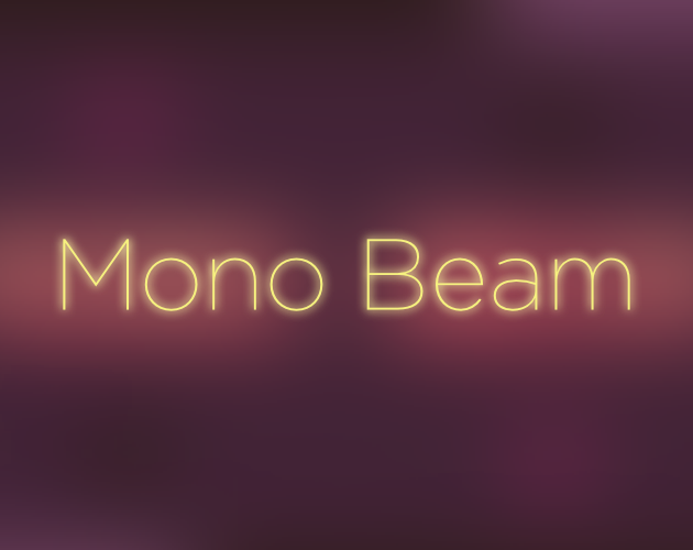 Mono Beam by Cyber Squib