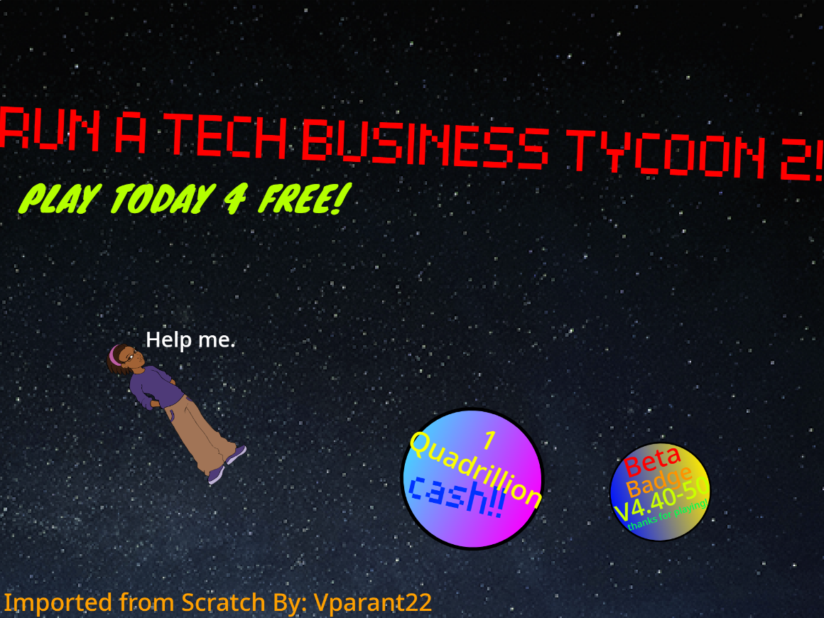 Run A Tech Business Tycoon 2! (V4.7!) by VParant24