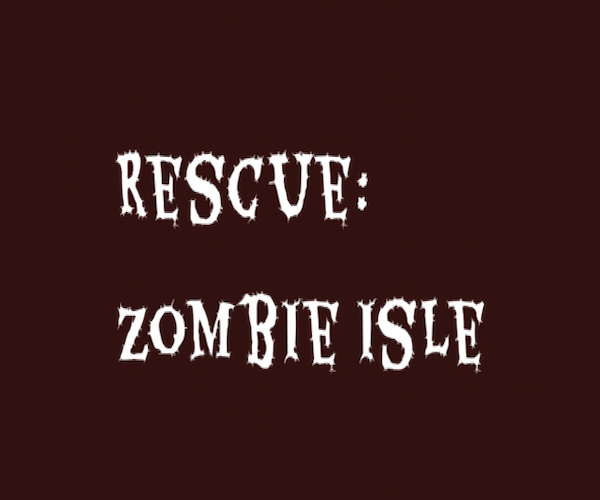 Rescue:Zombie Isle by WenjieXu