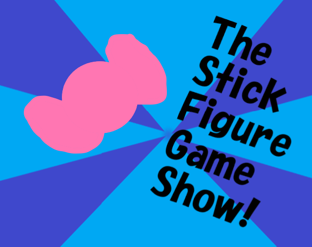 The Stick Figure Game Show by ChocolateCookieBro