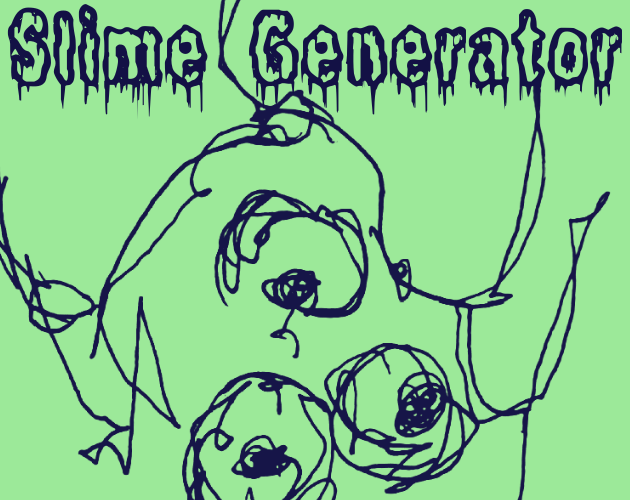 Slime Generator by Moody Warlock
