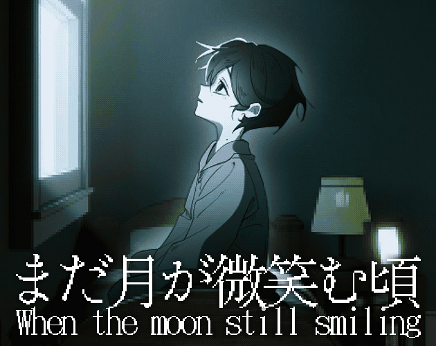 When the moon still smiling *demo* - まだ月が微笑む頃｜When the moon still ...