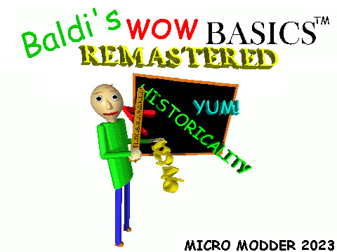 Baldi Wow Basics Remastered by MicroGuy7