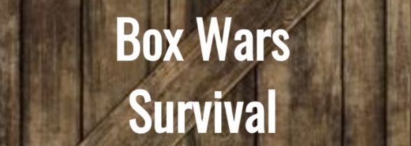 Box Wars Survival by FNAFRad