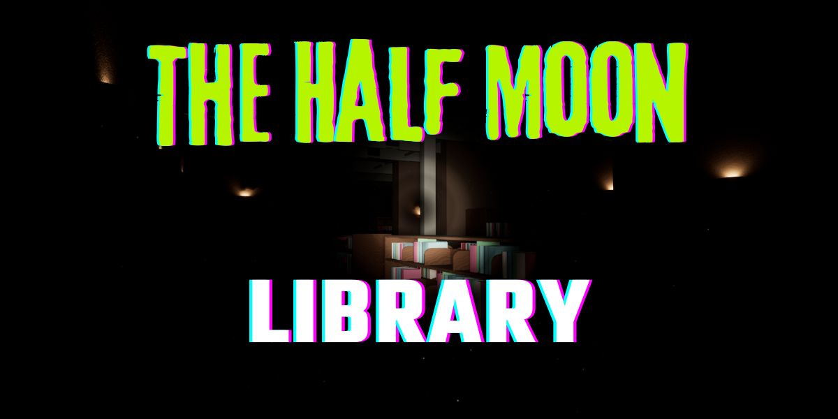 The Half Moon Library by CalveInGames, Timothypipkin