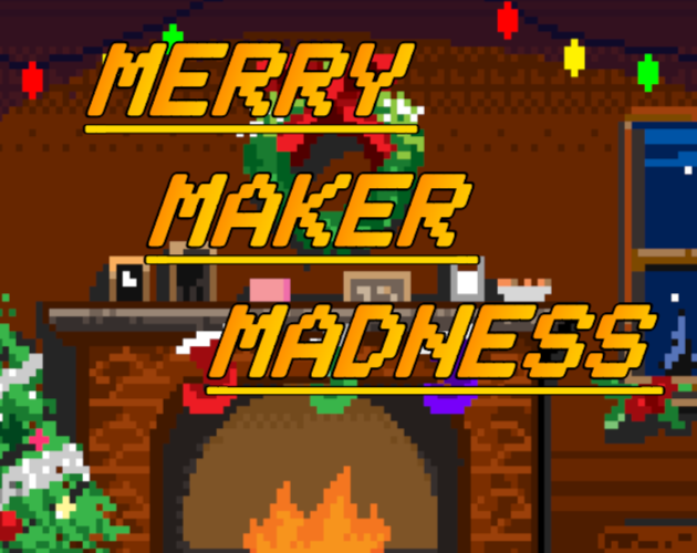 Merry Maker Madness by SpdSahil, streetcodec, Soham for Festive Jam 2023 - itch.io
