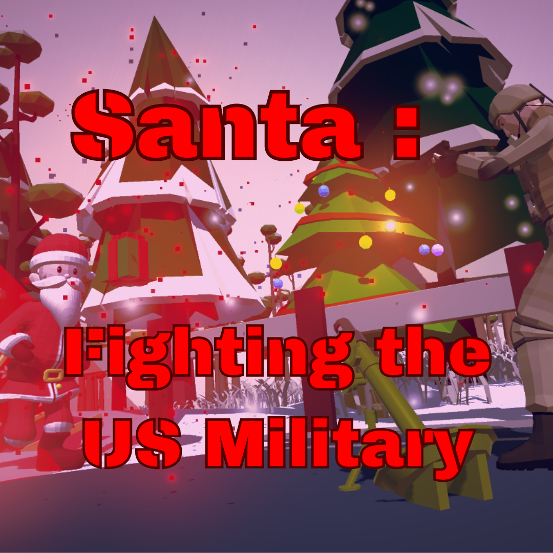 Santa : Fighting the US Military by FACHRIGAMES