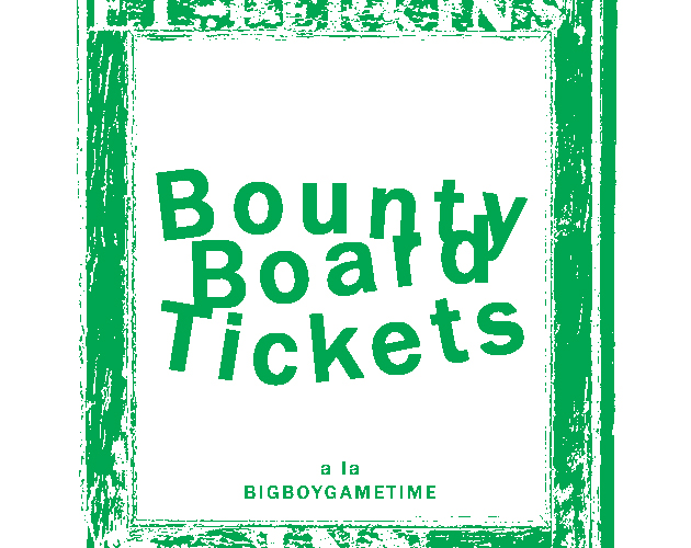 Bounty Board Tickets by bigboygametime