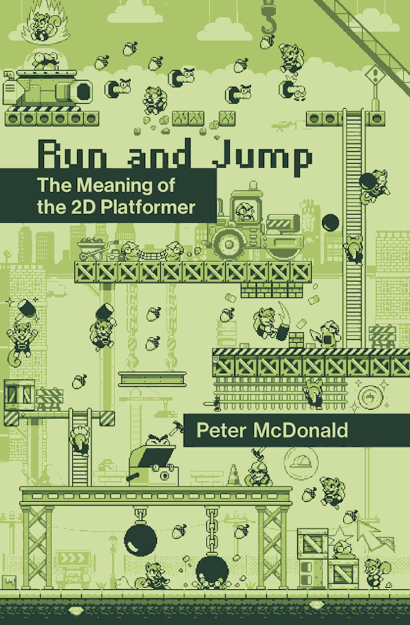 Run and Jump: The Meaning of the 2D Platformer by hauntology