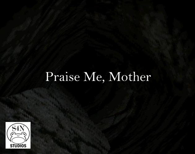 Praise Me, Mother by S4N-STUDIO