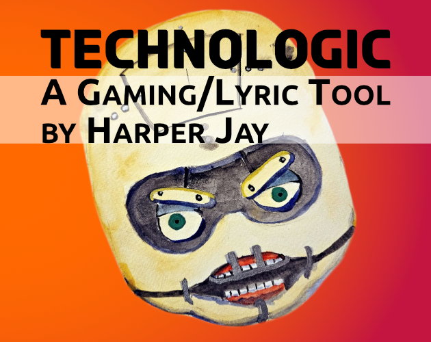 TECHNOLOGIC Gaming/Lyric Tool by Chubby Crow Games