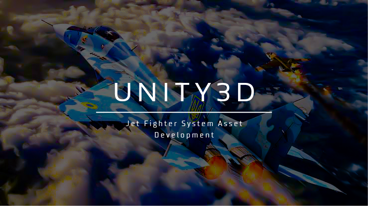 Unity3D - Easy Jet Fighter System 1.0 by ProBrStalker