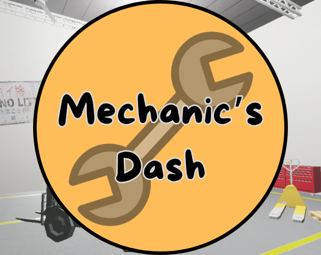 Mechanic's Dash by 0new4y, Matthew Eucaristo, MammaMiaaaaa, Nyanderfull