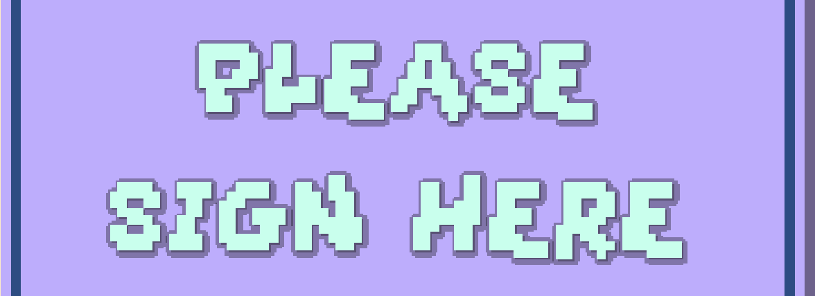 Please Sign Here - itch.io