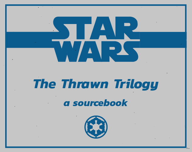 The Thrawn Trilogy Sourcebook by tinywoodsman