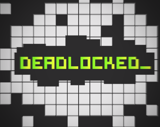 Deadlocked Demo Release - A Reflection - Deadlocked_ by MalinaZhnita, N. K.