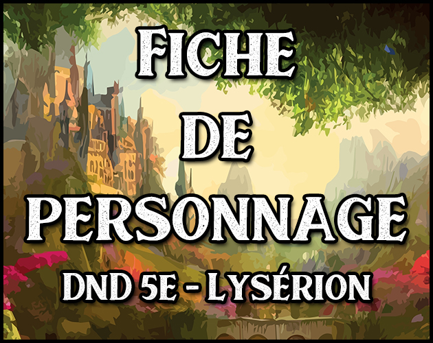 Fiche de personnage DD5 Lysérion by Aetherya