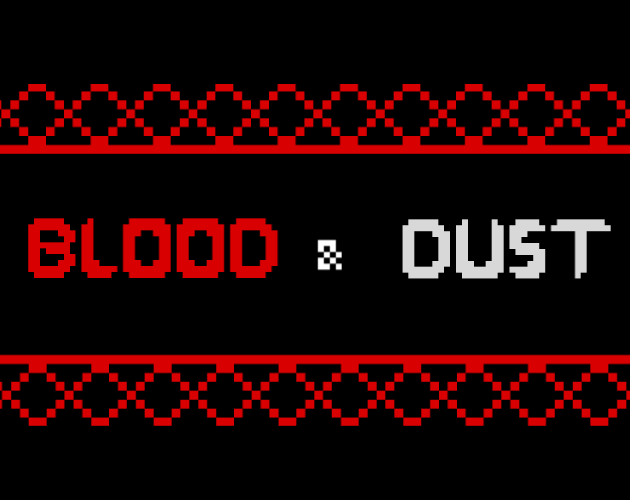Blood & Dust by chellerad