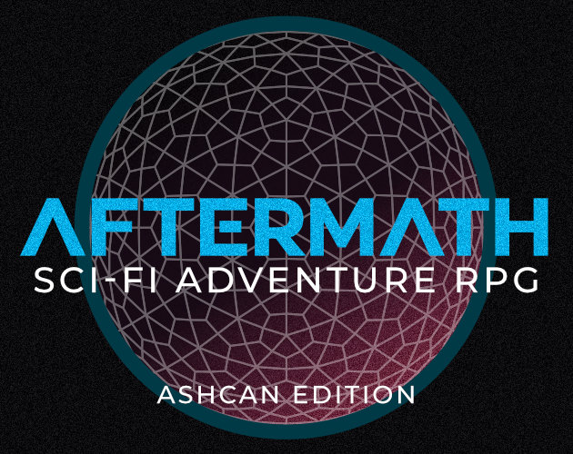 Aftermath — A Sci-Fi Adventure RPG Ashcan by Ember and Ash