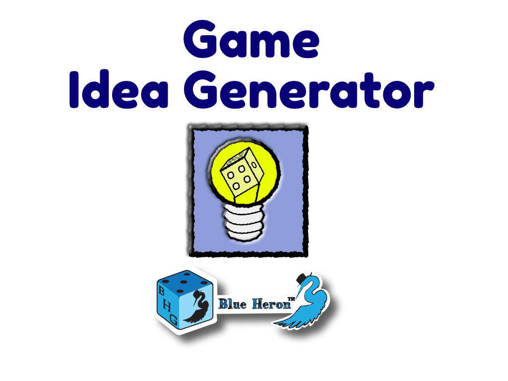 Game Idea Generator By BigBlueHeron Game Idea Generator By BigBlueHeron