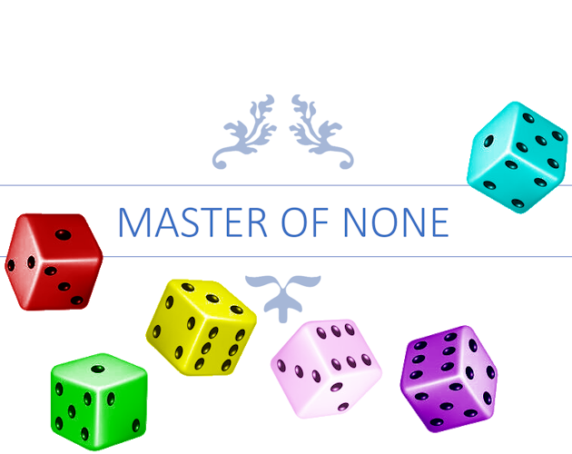 Master of None by MrZokeyr