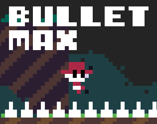 Bullet Max by capaduck