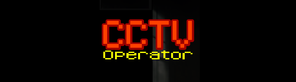 CCTV Operator by TNTC-Lab