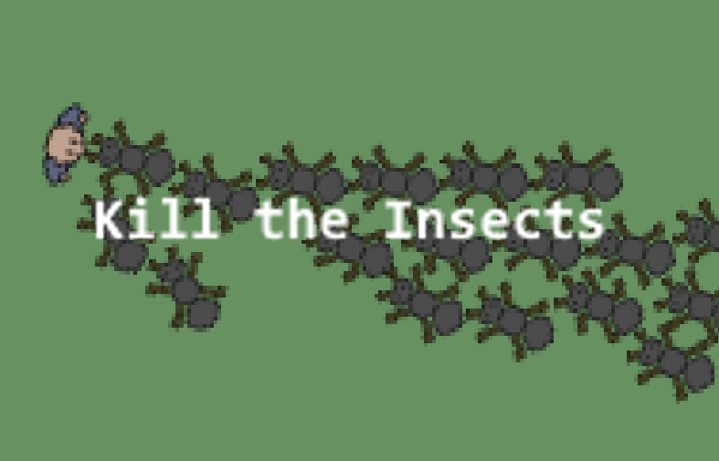 Kill the Insects by jacobacs