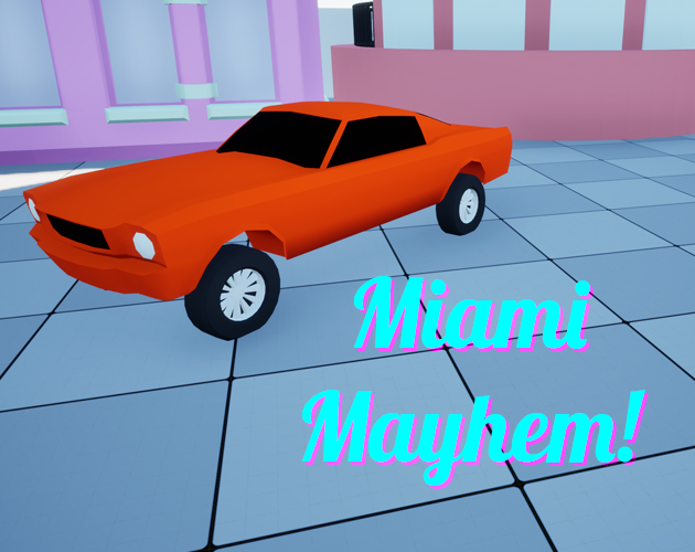 Miami Mayhem by UberhenriK, Ch33rs for Mini Jame Gam #26 - itch.io