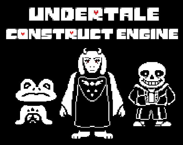 Undertale Construct Engine by DominosXpizza