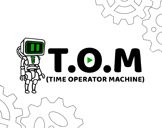 T.O.M (time operator machine) - T.O.M (time operator machine) by ...