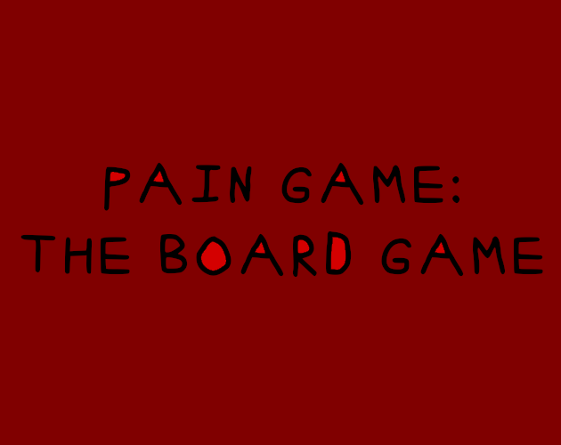 Pain Game: The Board Game by ElbaMlad