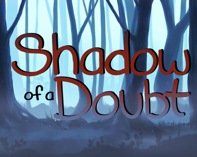 Shadow of a Doubt [Demo] by Kirien Games